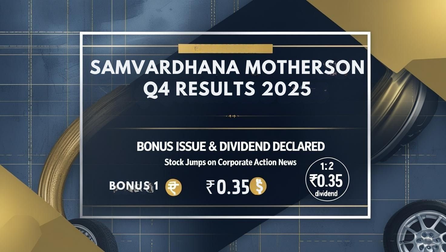 Samvardhana Motherson Q4 Results Declares Bonus & Dividend